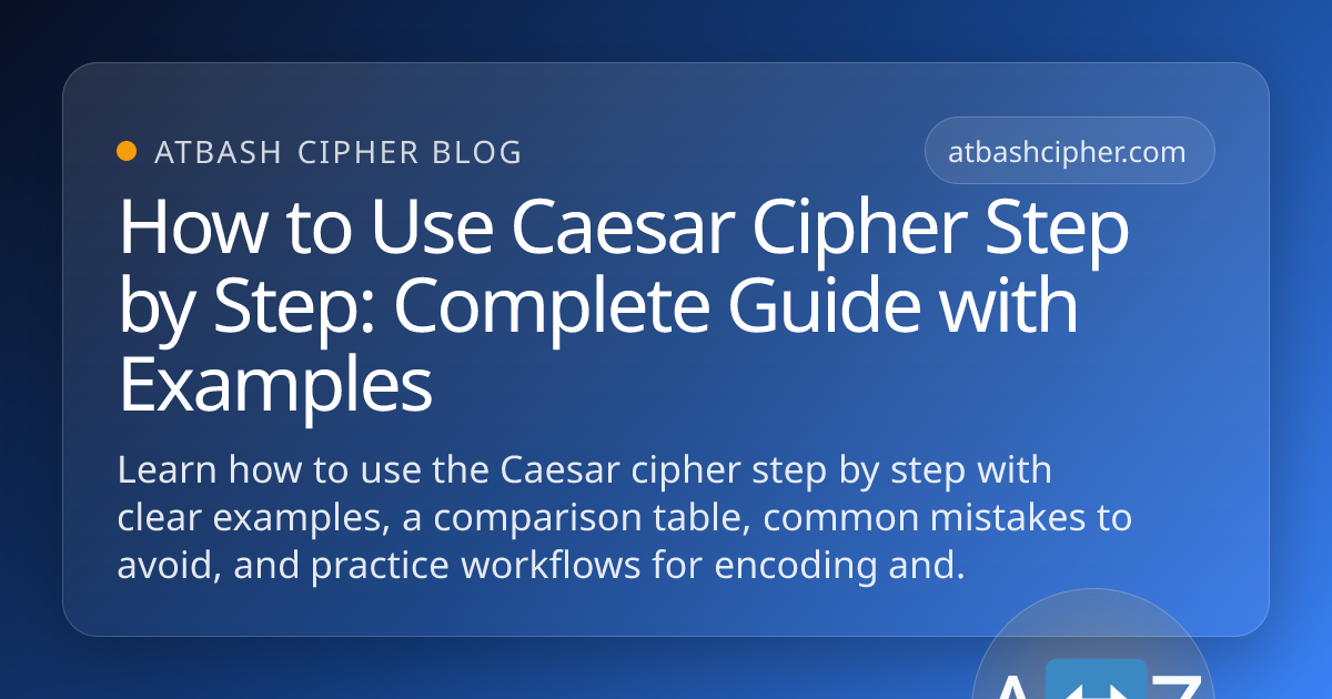 How to Use Caesar Cipher Step by Step: Complete Guide with Examples ...